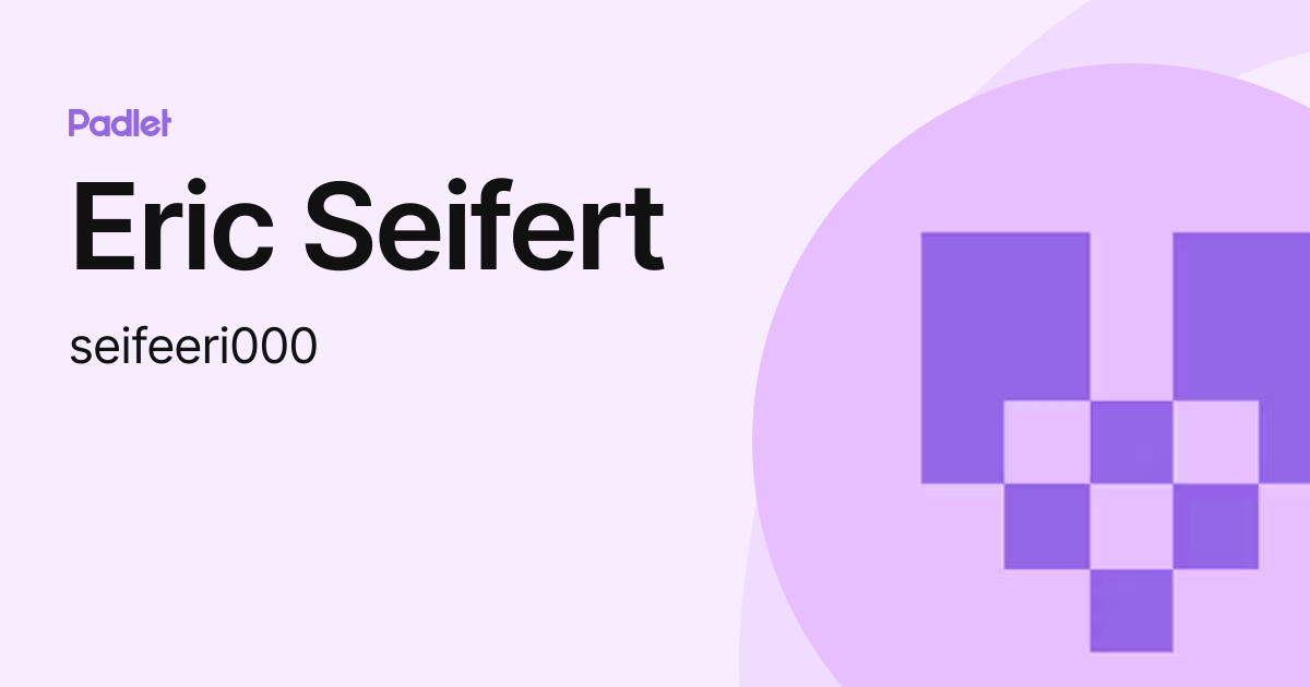 Eric Seifert (seifeeri000) profile | Padlet