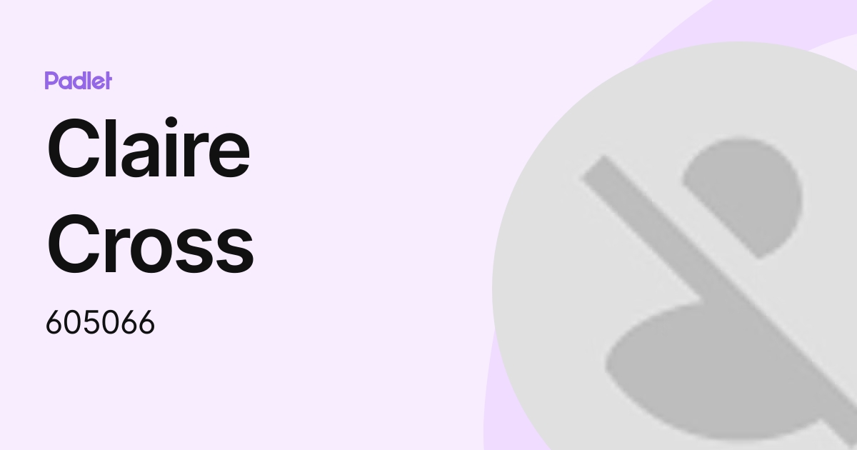Claire Cross (605066) profile | Padlet