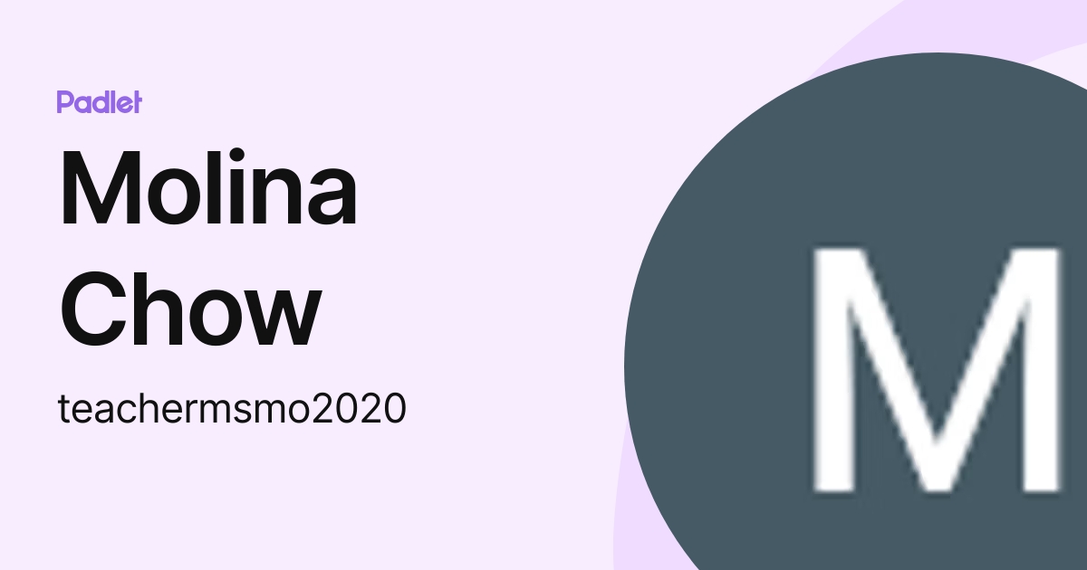 Molina Chow (teachermsmo2020) profile | Padlet