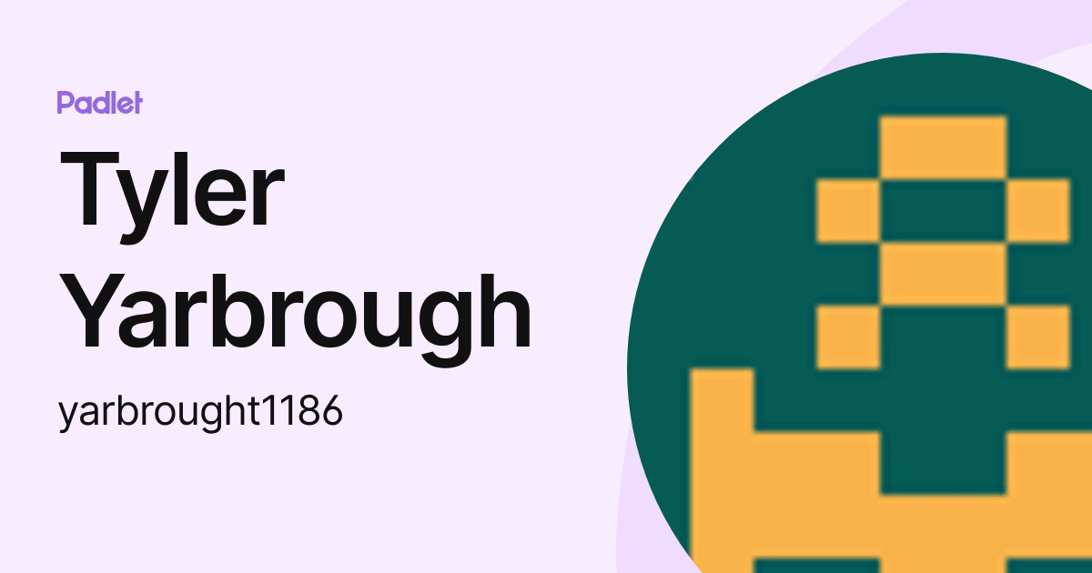 Tyler Yarbrough (yarbrought1186) profile | Padlet