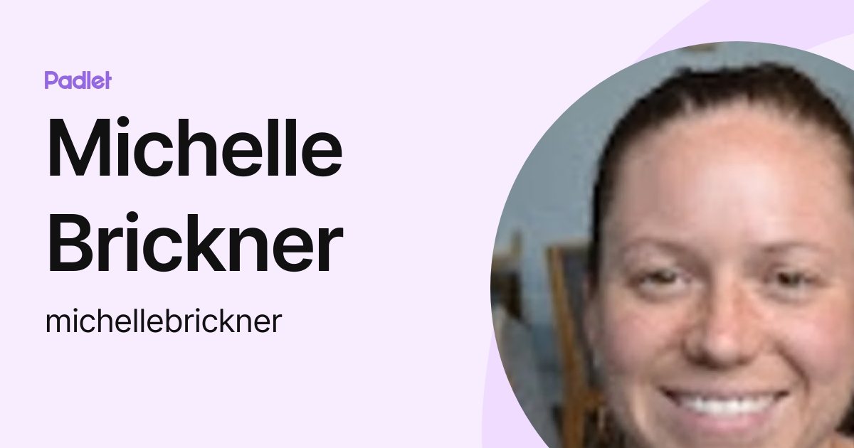 Michelle Brickner (michellebrickner) profile | Padlet