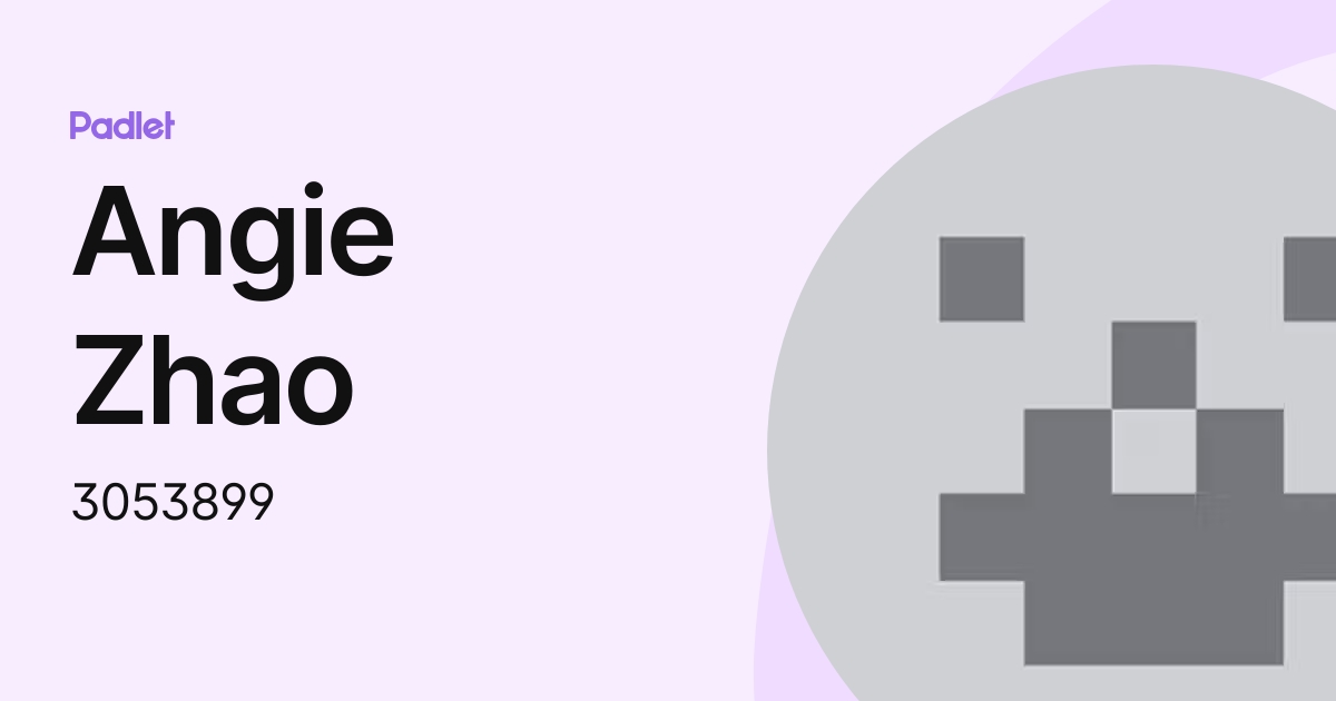 Angie Zhao (3053899) profile | Padlet