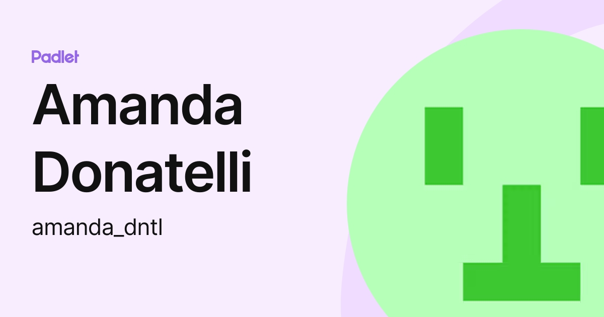 Amanda Donatelli (amanda_dntl) profile | Padlet