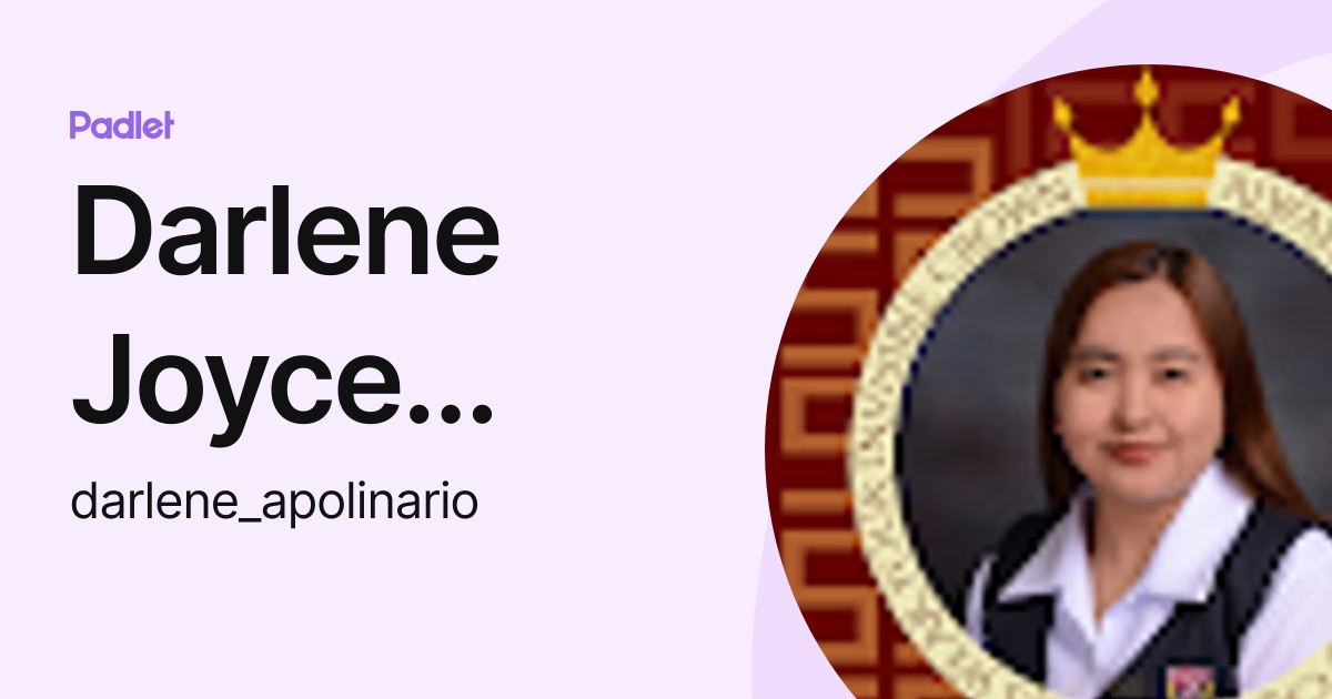 Darlene Joyce Apolinario (darlene_apolinario) profile | Padlet