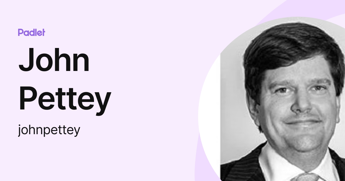 John Pettey (johnpettey) profile | Padlet