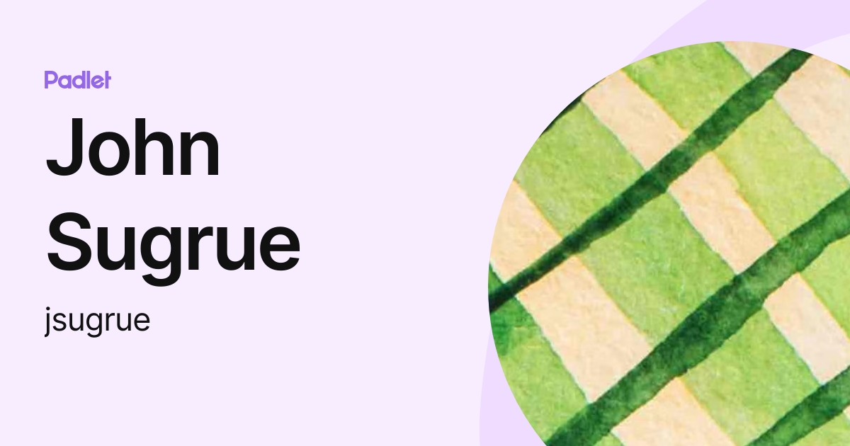 John Sugrue (jsugrue) profile | Padlet