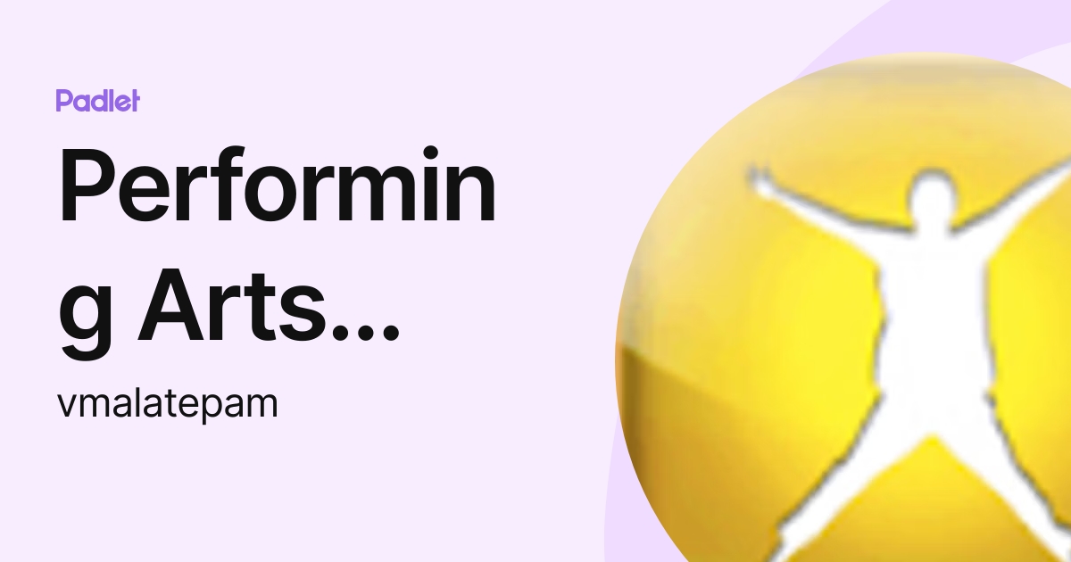 Performing Arts Ministy (vmalatepam) profile | Padlet