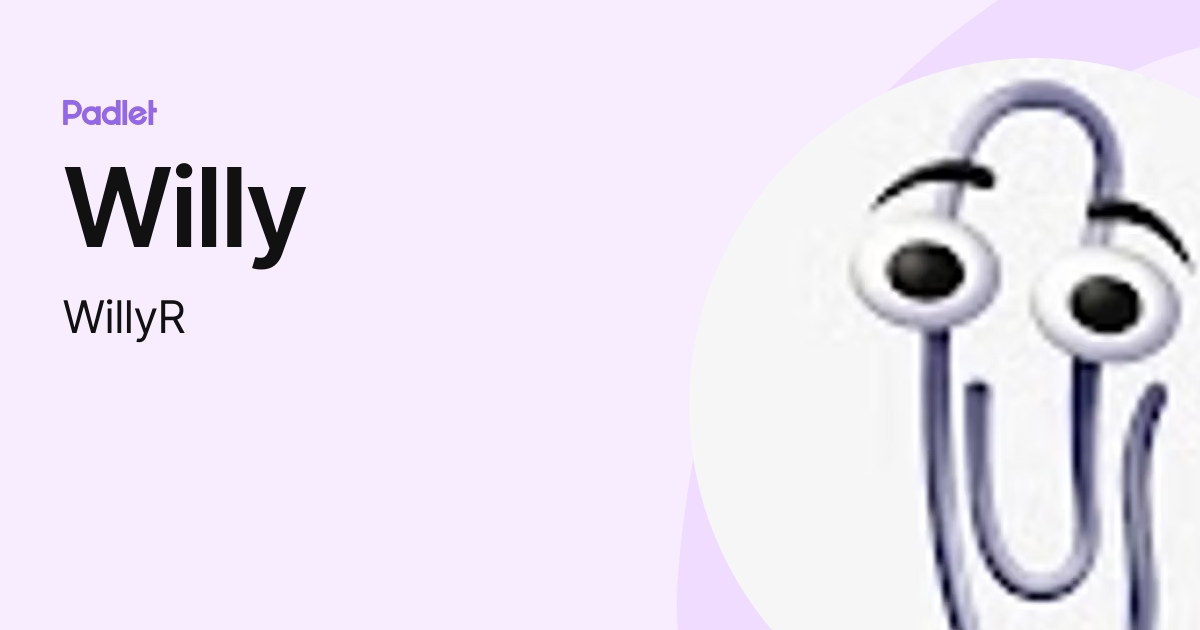 Willy Willyr Profile Padlet