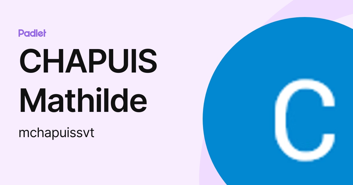 CHAPUIS Mathilde (mchapuissvt) profile | Padlet