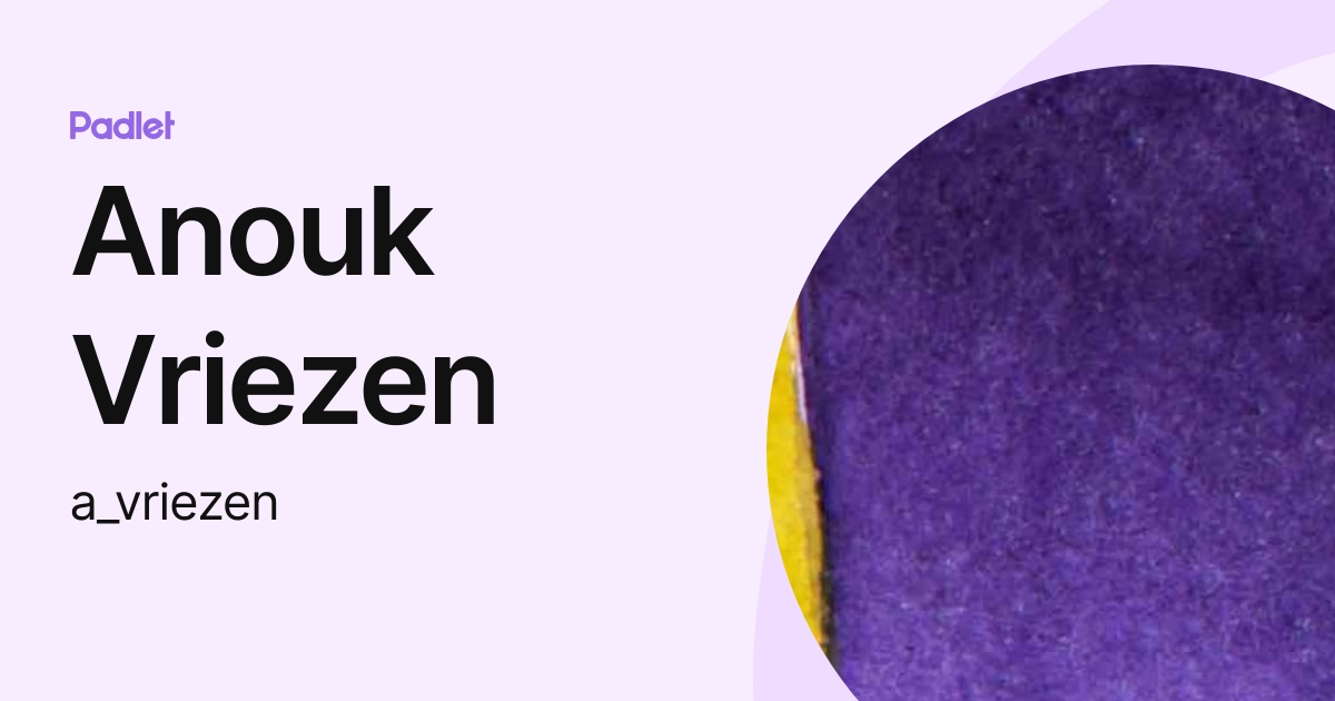 Anouk Vriezen (a_vriezen) profile | Padlet