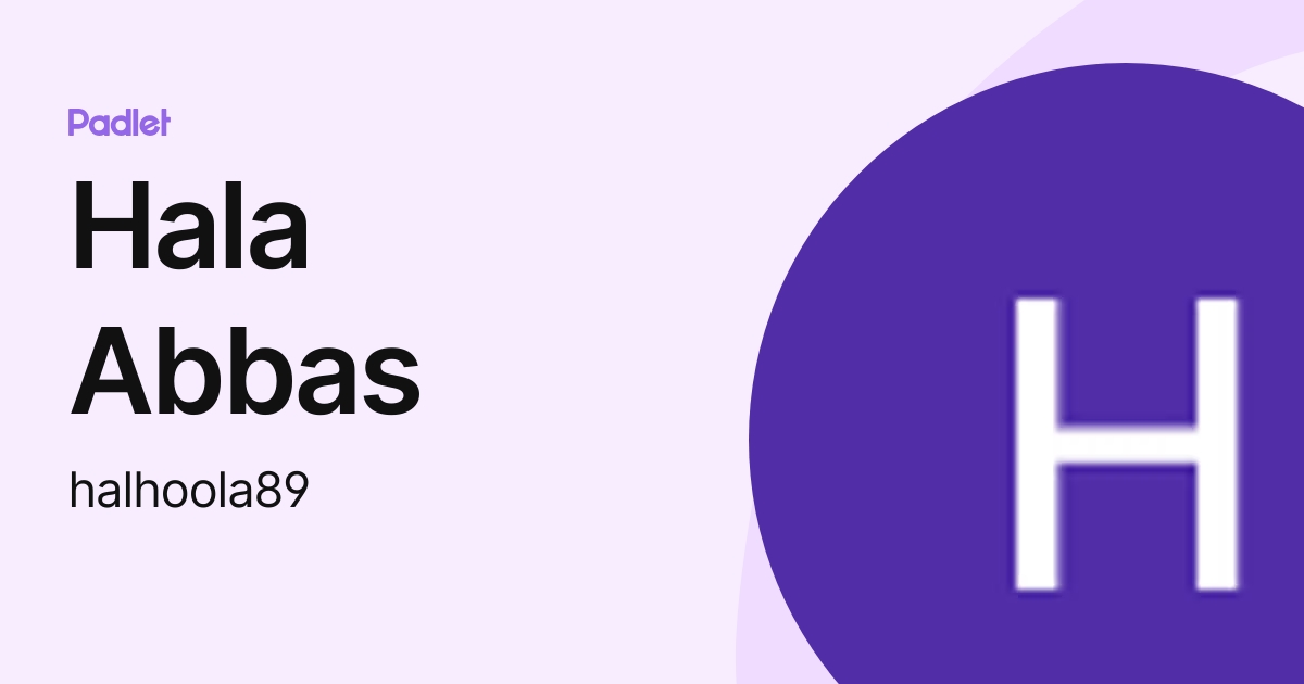 Hala Abbas (halhoola89) profile | Padlet