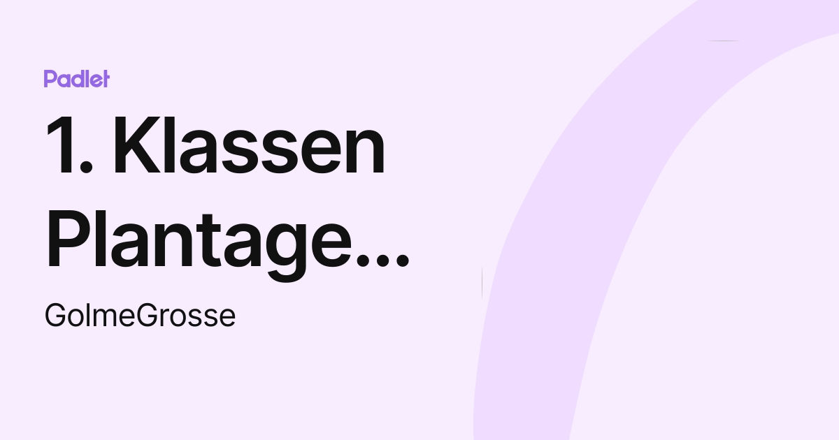 1. Klassen Plantagen-GS (GolmeGrosse) profile | Padlet