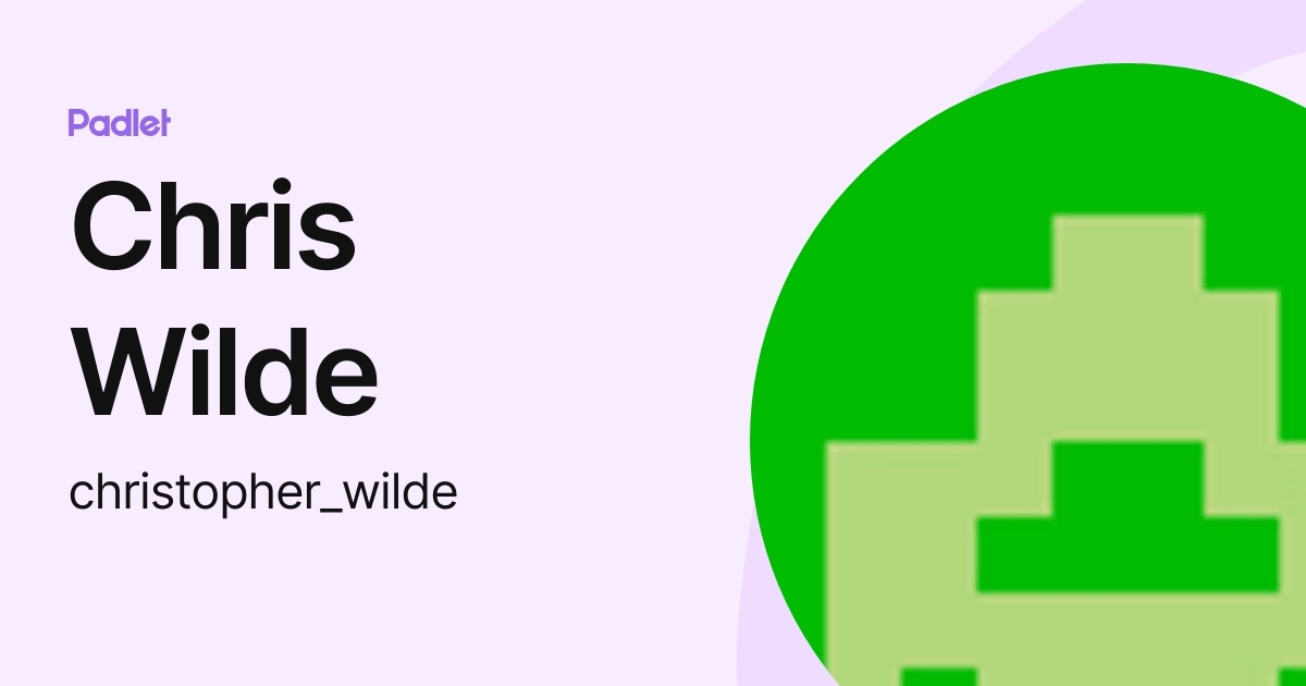 Chris Wilde (christopher_wilde) profile | Padlet