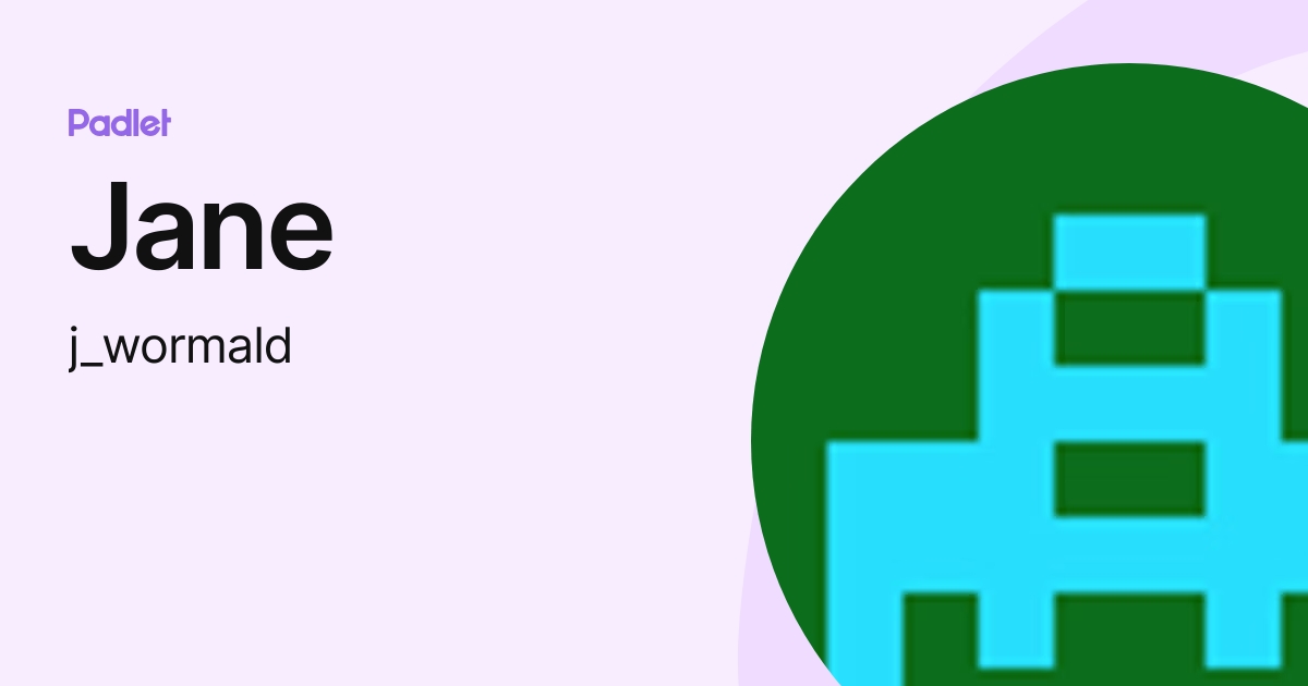 Jane (j_wormald) profile | Padlet