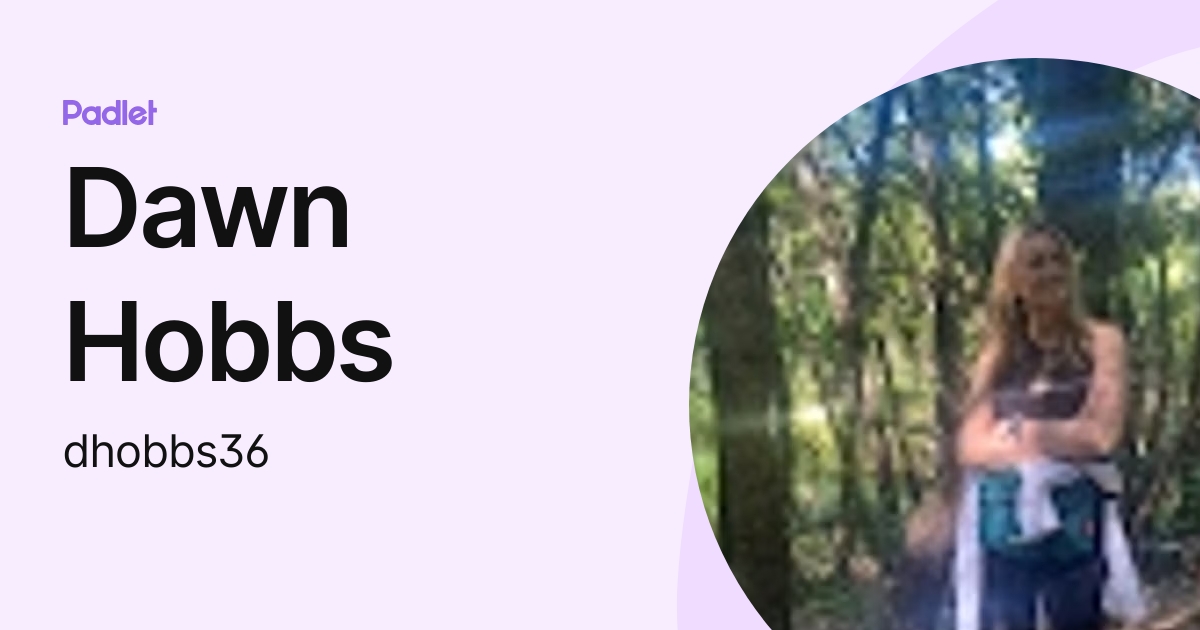 Dawn Hobbs (dhobbs36) profile | Padlet