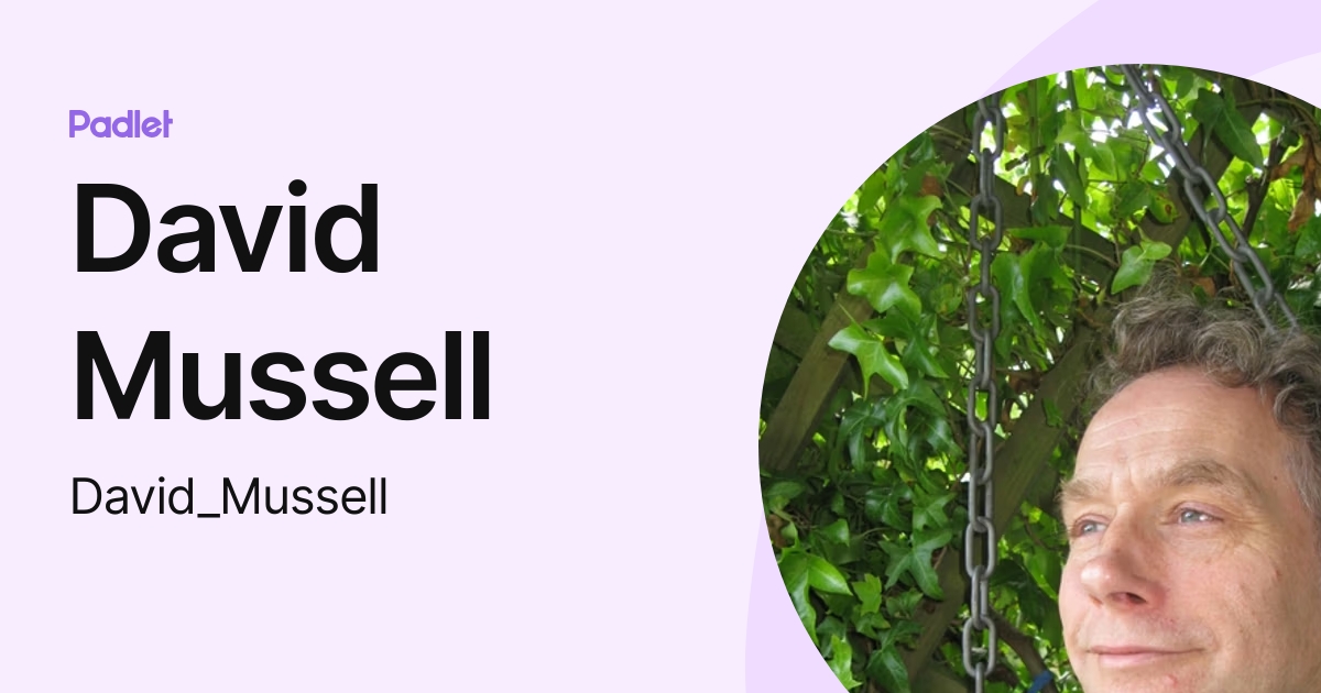 David Mussell (David_Mussell) profile | Padlet