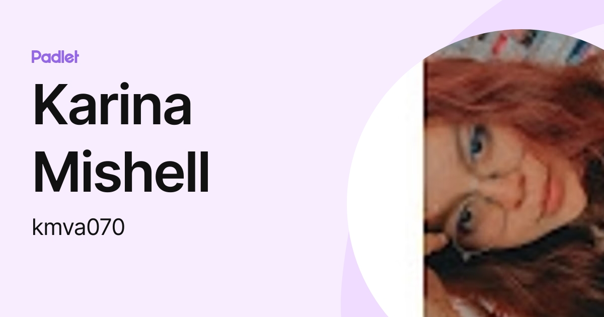 Karina Mishell (kmva070) profile | Padlet