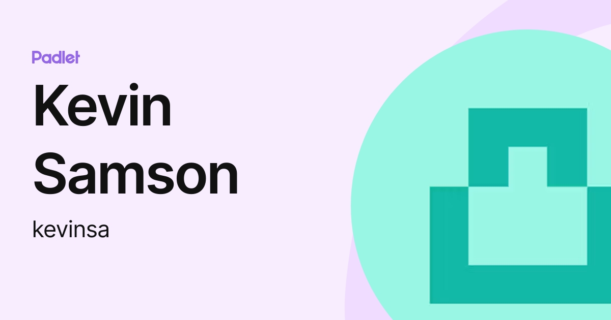 Kevin Samson (kevinsa) profile | Padlet