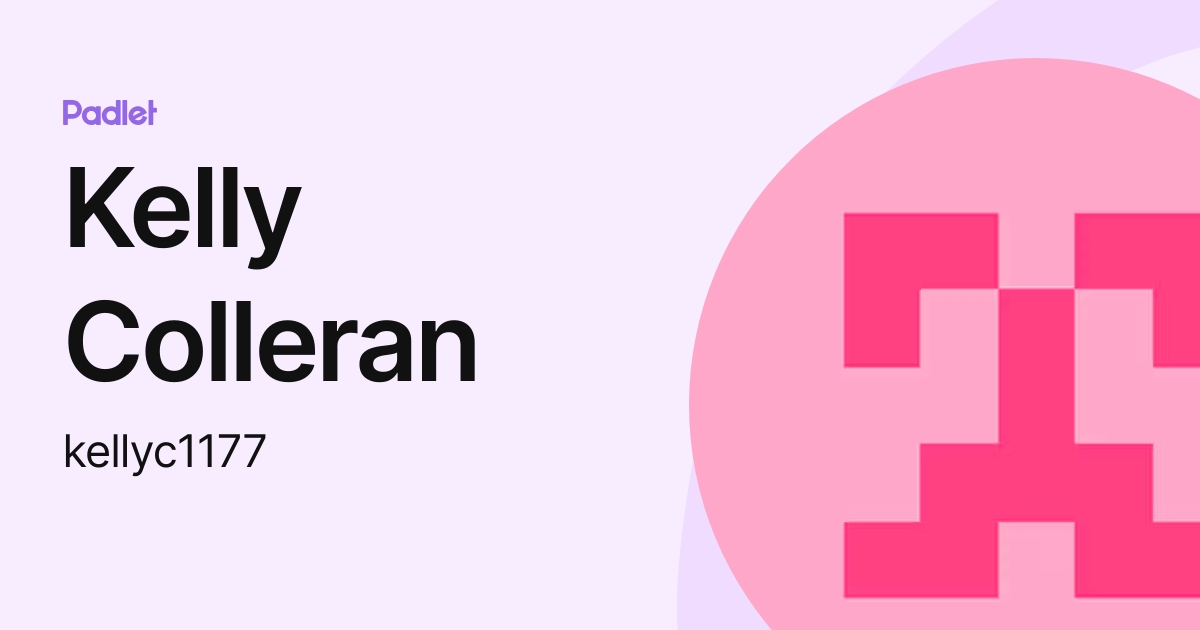 Kelly Colleran (kellyc1177) profile | Padlet
