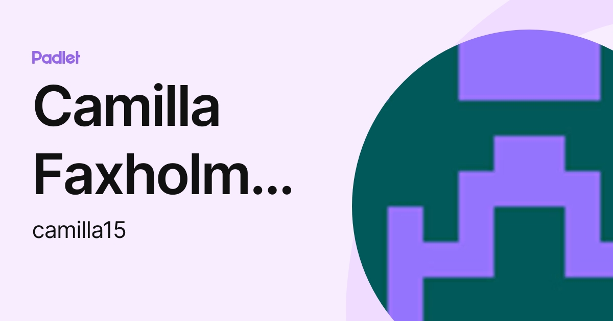 Camilla Faxholm Håkansson (camilla15) profile | Padlet