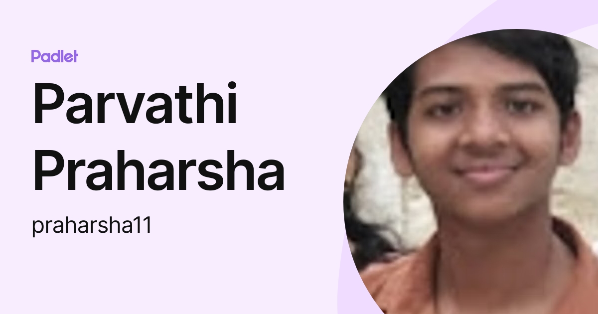 Parvathi Praharsha (praharsha11) profile | Padlet