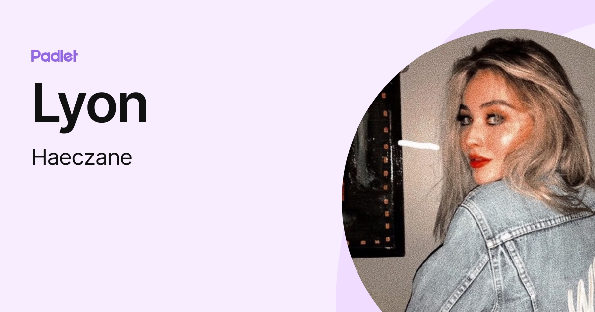 Lyon (Haeczane) profile | Padlet