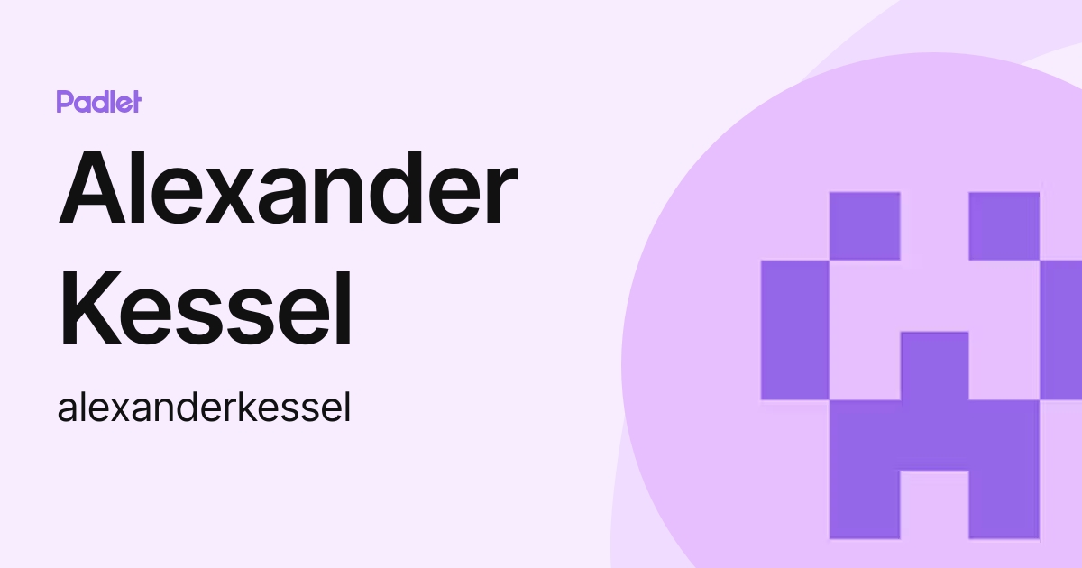 Alexander Kessel (alexanderkessel) profile | Padlet