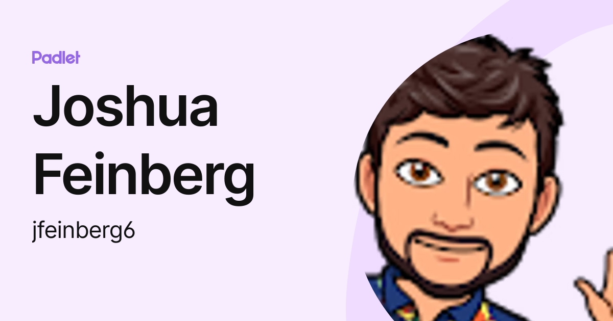 Joshua Feinberg (jfeinberg6) profile | Padlet