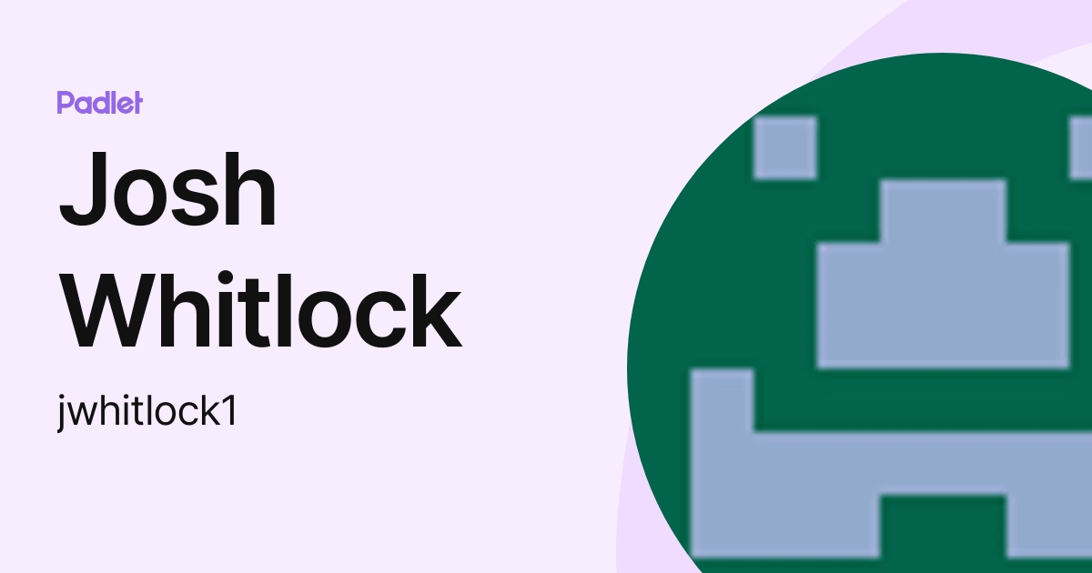 Josh Whitlock (jwhitlock1) profile | Padlet