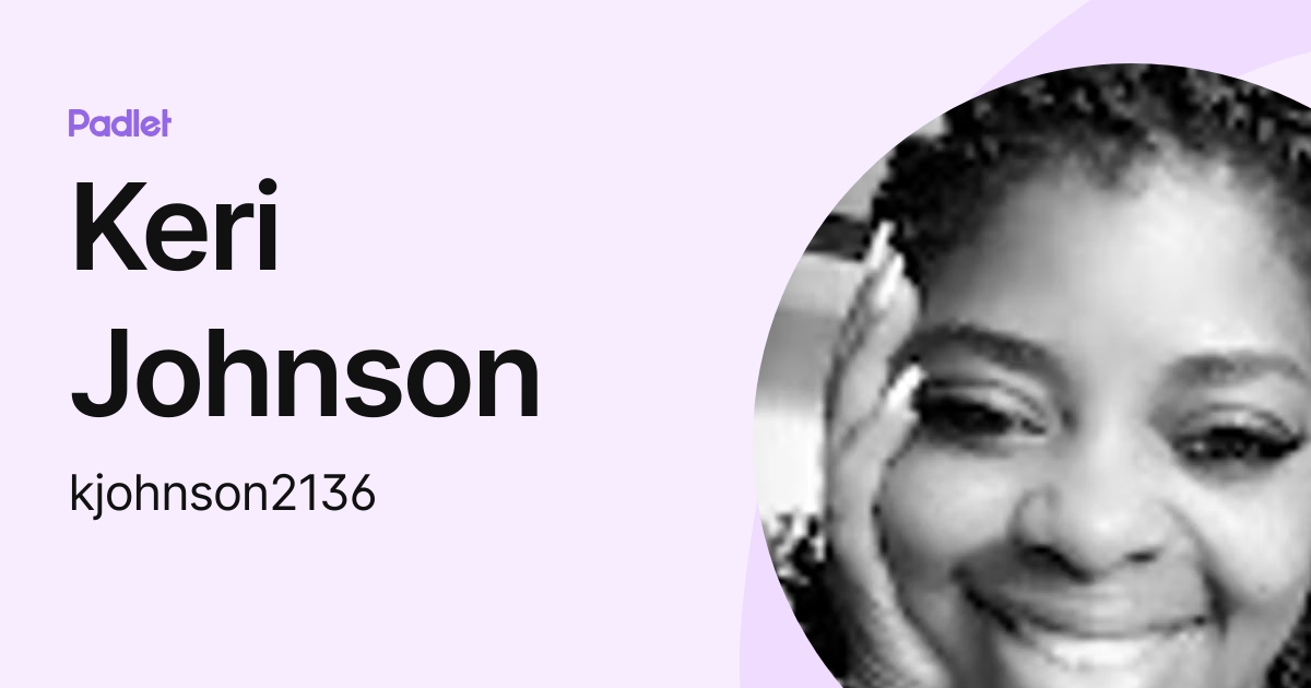 Keri Johnson (kjohnson2136) profile | Padlet