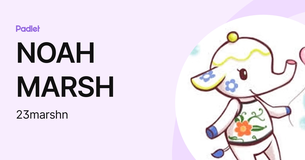 NOAH MARSH (23marshn) profile | Padlet