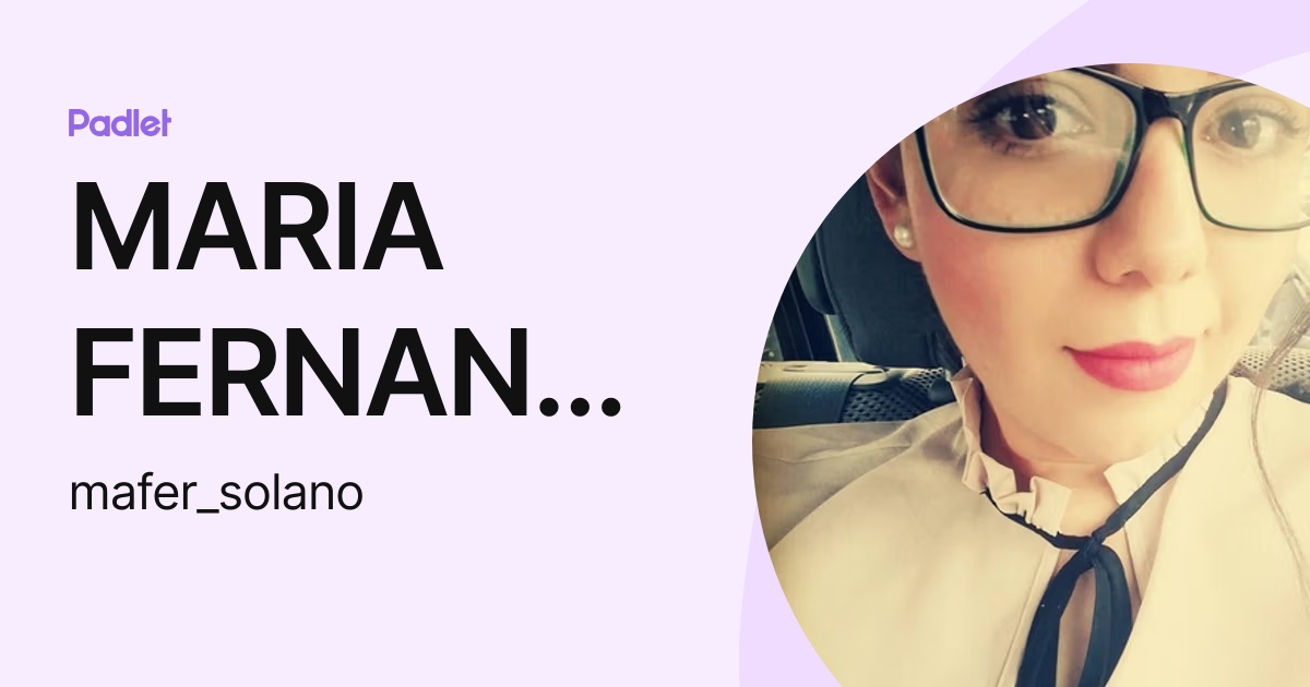 MARIA FERNANDA SOLANO BARRAZA (mafer_solano) profile | Padlet