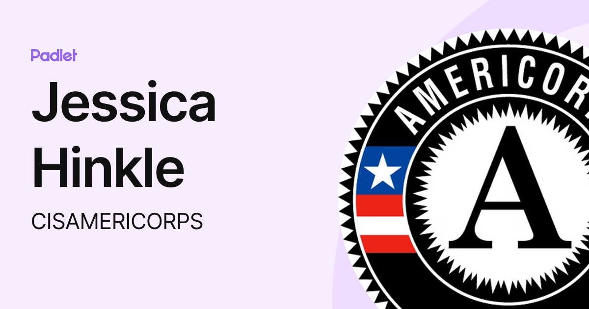 Jessica Hinkle (CISAMERICORPS) profile | Padlet