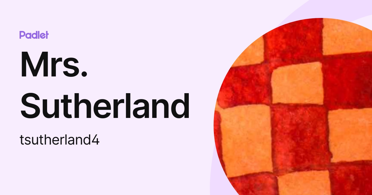 Mrs. Sutherland (tsutherland4) profile | Padlet