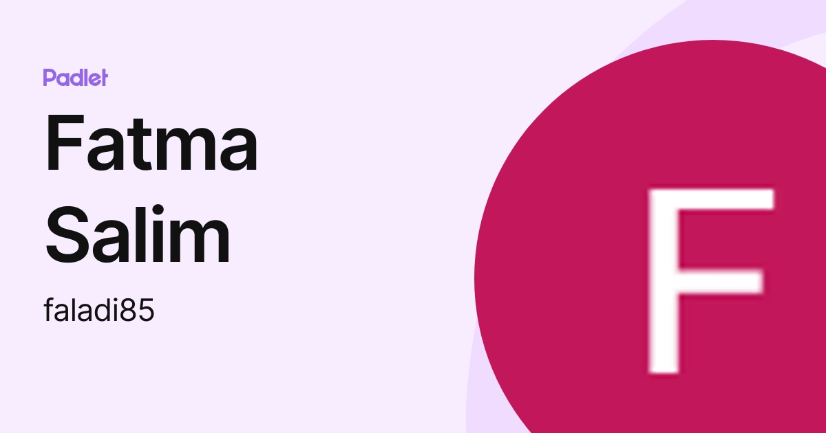 Fatma Salim (faladi85) profile | Padlet