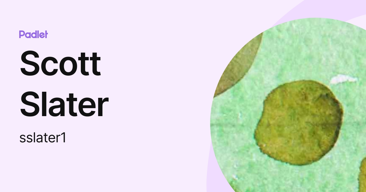 Scott Slater (sslater1) profile | Padlet