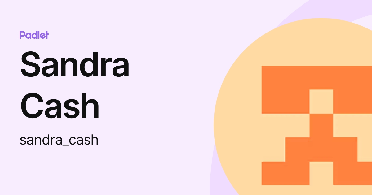 Sandra Cash (sandra_cash) profile | Padlet