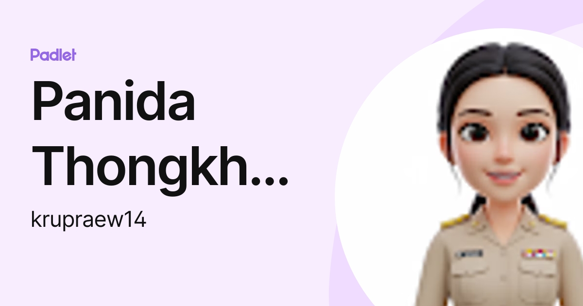 Panida Thongkham (krupraew14) profile | Padlet