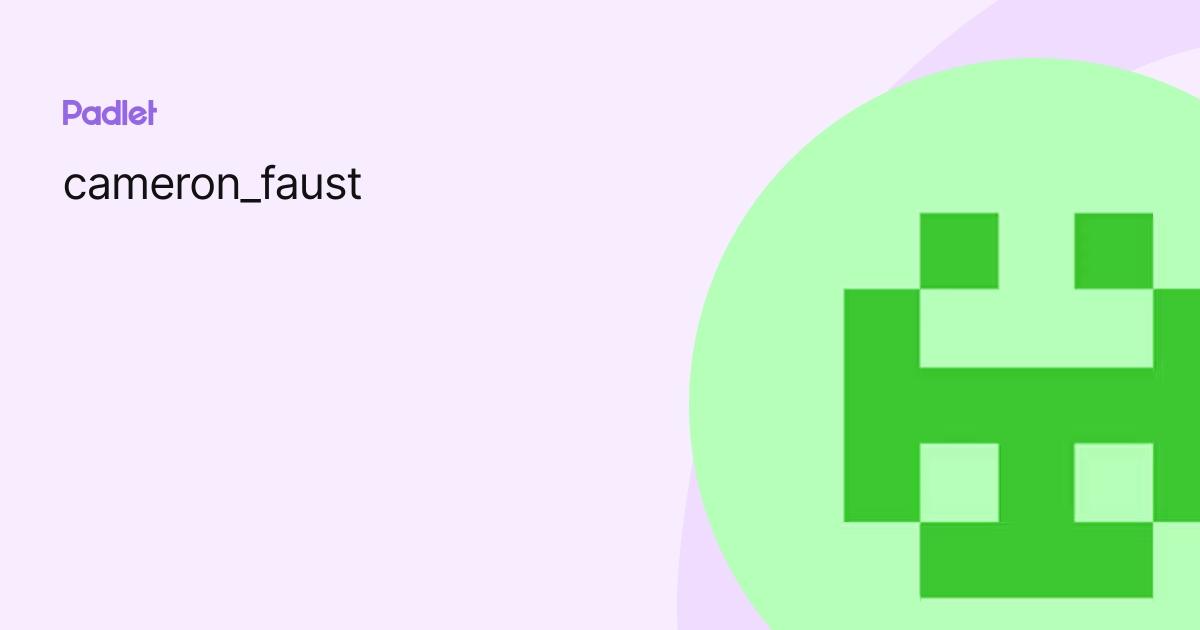 Cameron Faust Profile Padlet
