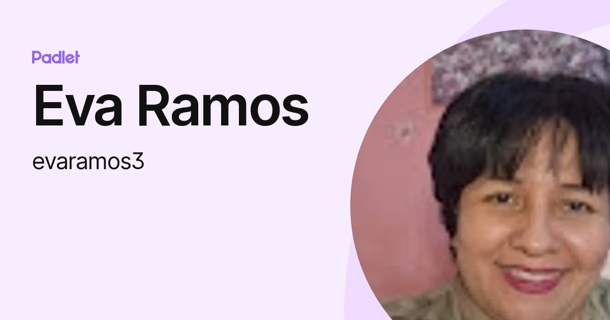 Eva Ramos (evaramos3) profile | Padlet