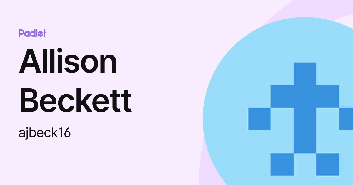 Allison Beckett (ajbeck16) profile | Padlet