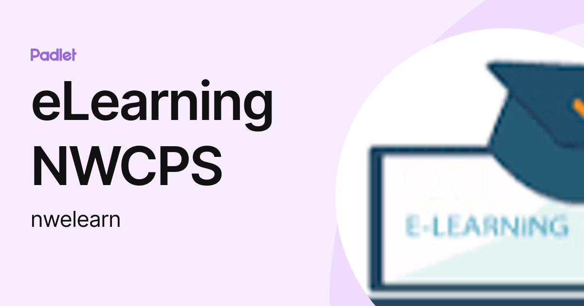 eLearning NWCPS (nwelearn) profile | Padlet