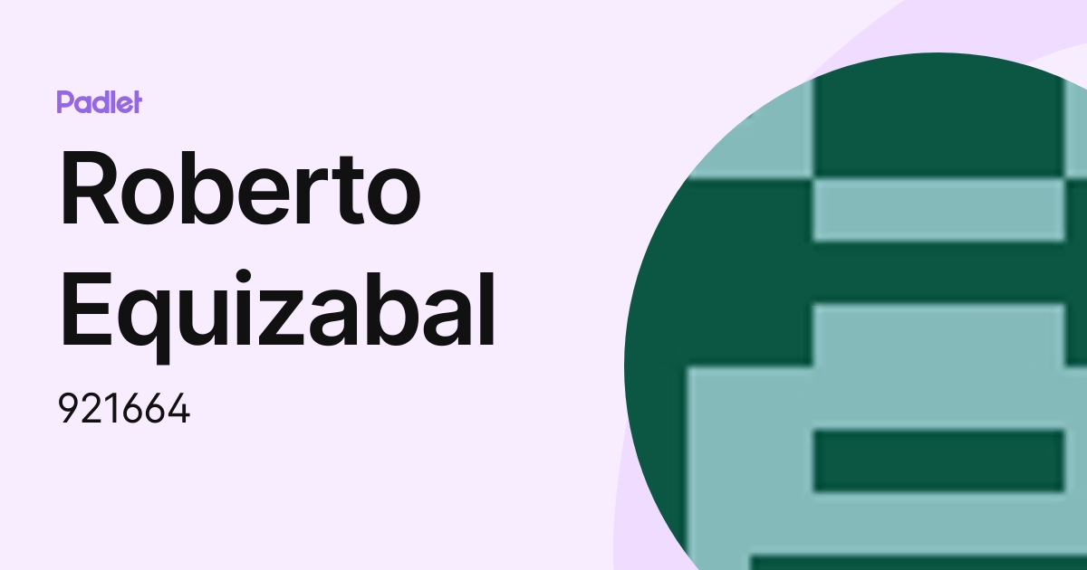 Roberto Equizabal (921664) profile | Padlet