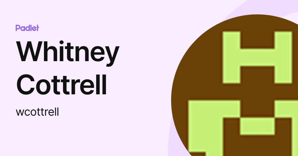 Whitney Cottrell (wcottrell) profile | Padlet