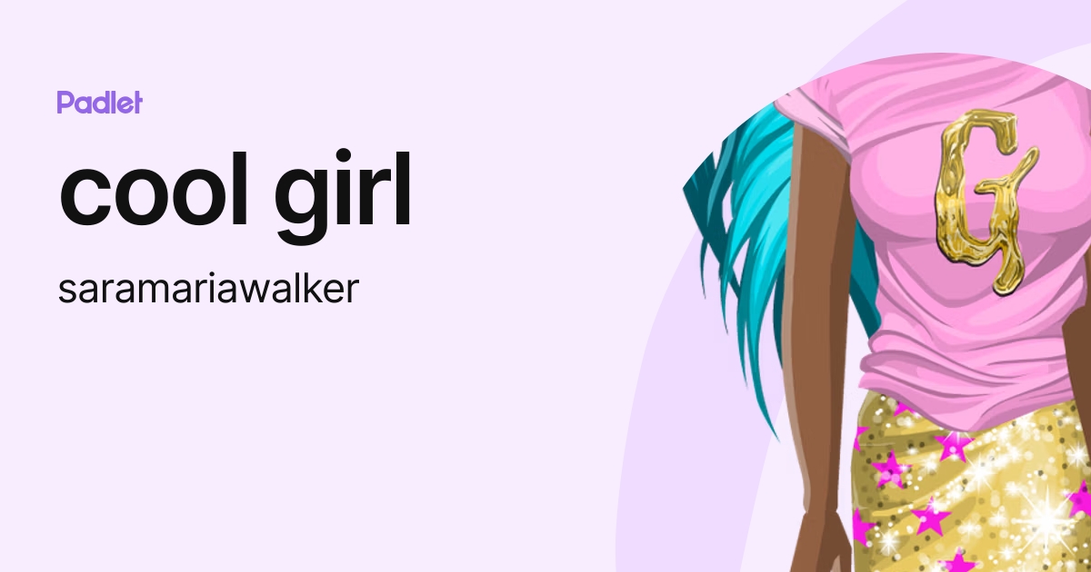 cool girl (saramariawalker) profile | Padlet