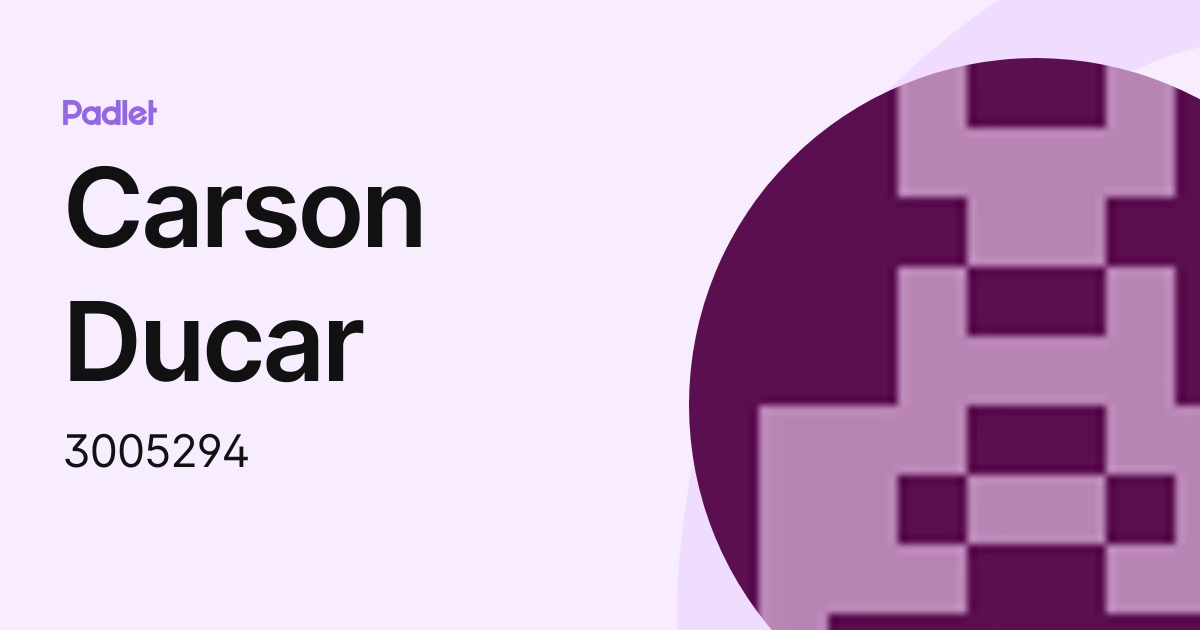 Carson Ducar (3005294) profile | Padlet