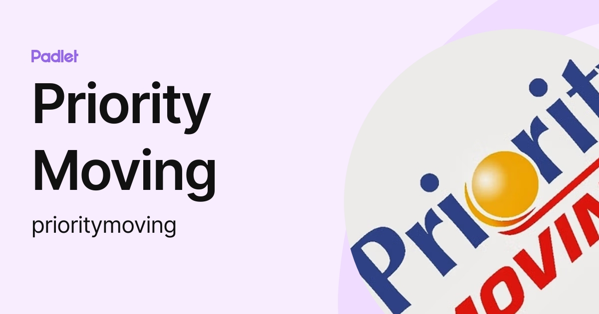 Priority Moving (prioritymoving) profile | Padlet