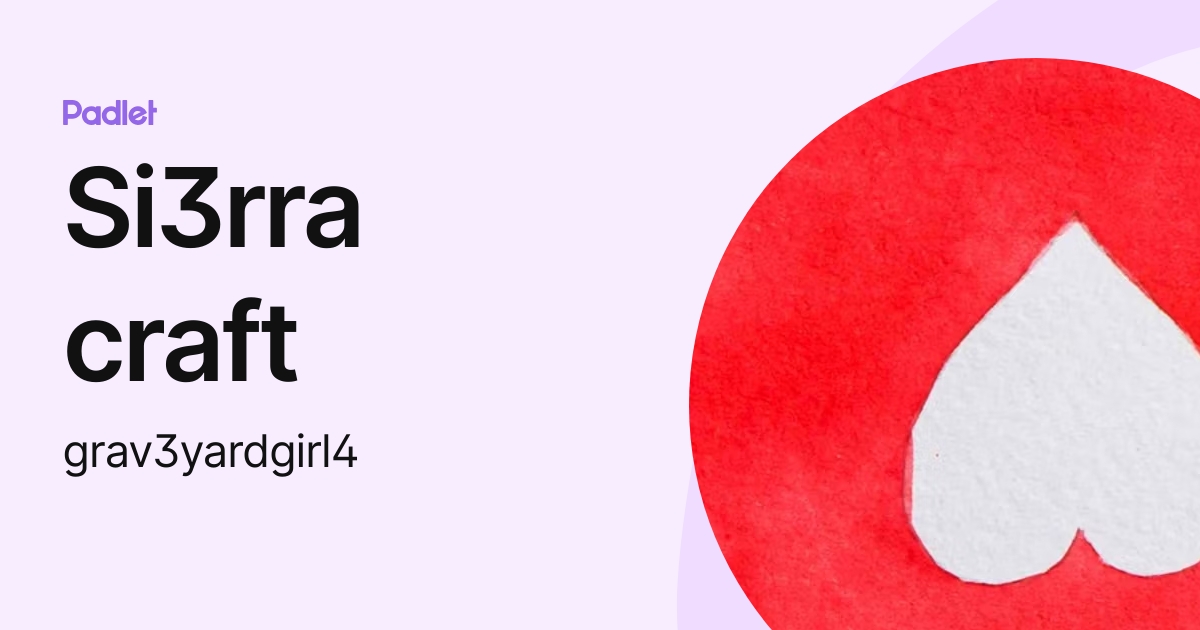 Si3rra craft (grav3yardgirl4) profile | Padlet