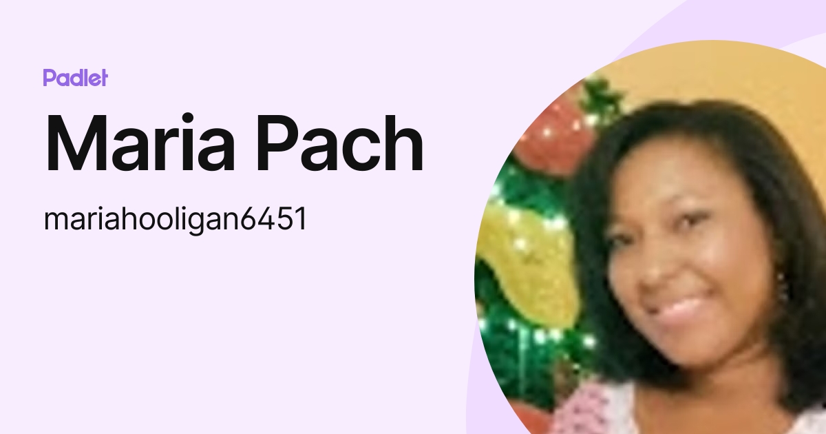 Maria Pach (mariahooligan6451) profile | Padlet