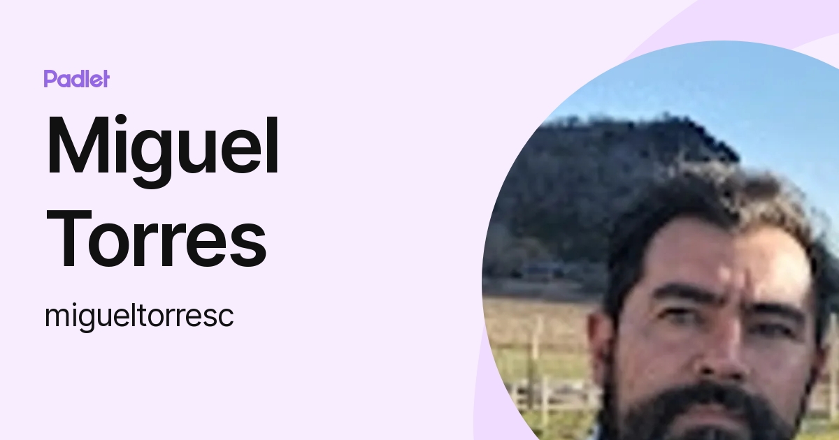 Miguel Torres (migueltorresc) profile | Padlet